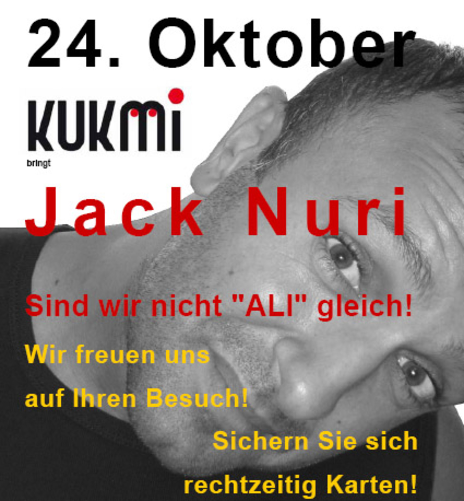 KUKMI präsentiert am 24. Oktober Jack Nuri mit seinem Programm: Sind ...