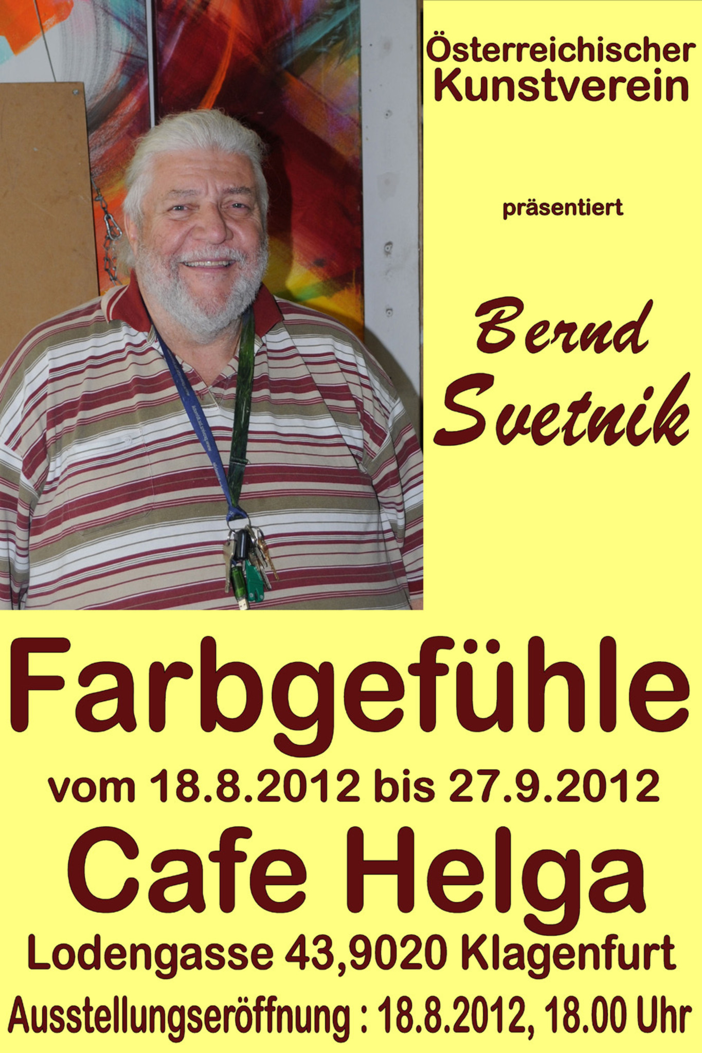 Österr. Kunstverein präsentiert Bernd Svetnik "Farbgefühle" im Cafe ...