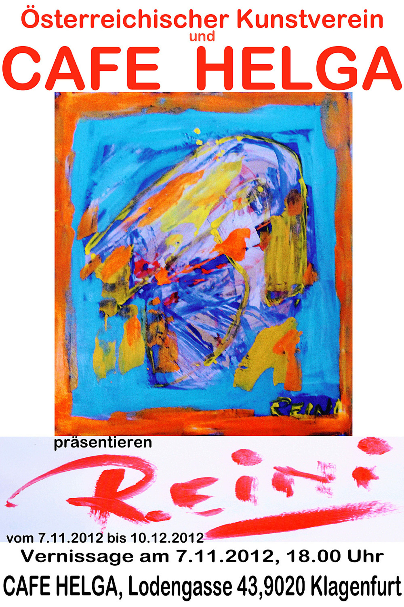 Der Österreichische Kunstverein und Cafe Helga präsentieren: REINI ...