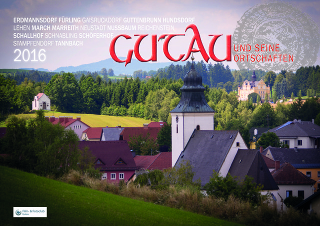 Gutauer Ortschaften von ihren schönsten Seiten - Freistadt