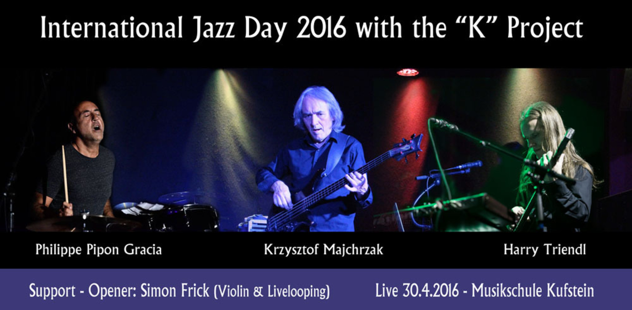 International Jazzday mit Majchrzak-Triendl-Garcia "K"-Project und ...
