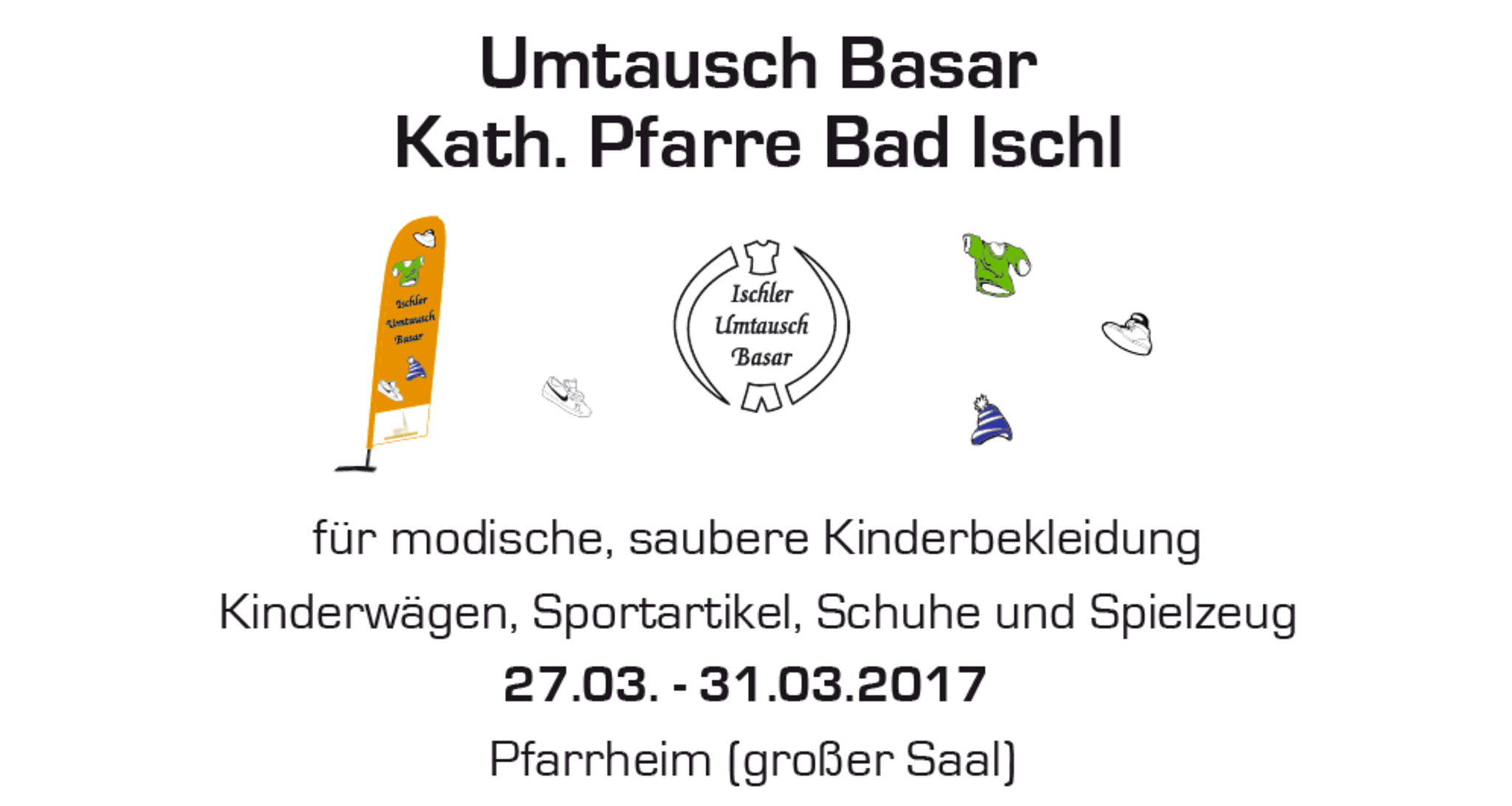 Umtausch Basar vom 27. bis 31. März im Bad Ischler Pfarrheim - Salzkammergut
