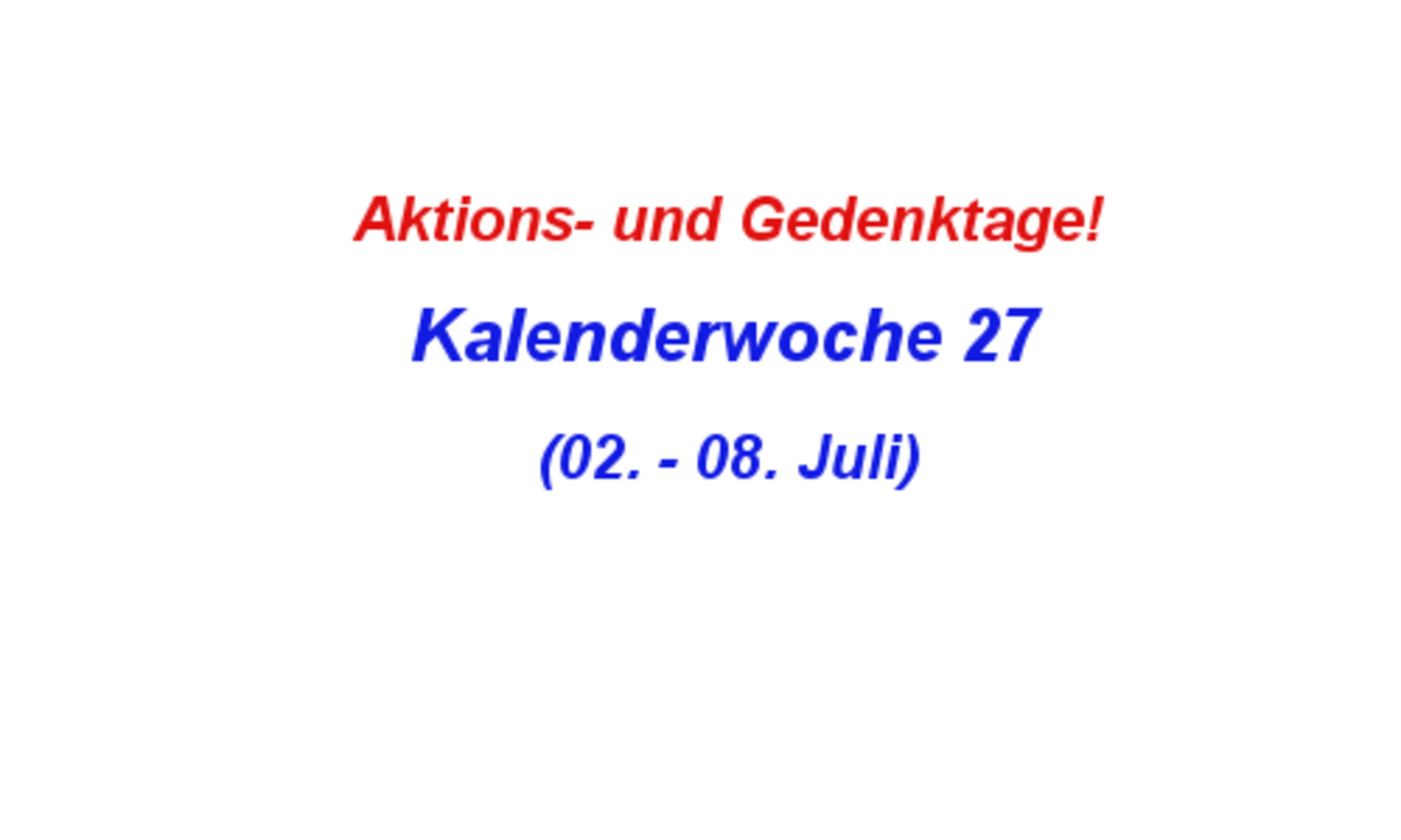 Aktions- und Gedenktage in der KW 27! - Deutschlandsberg