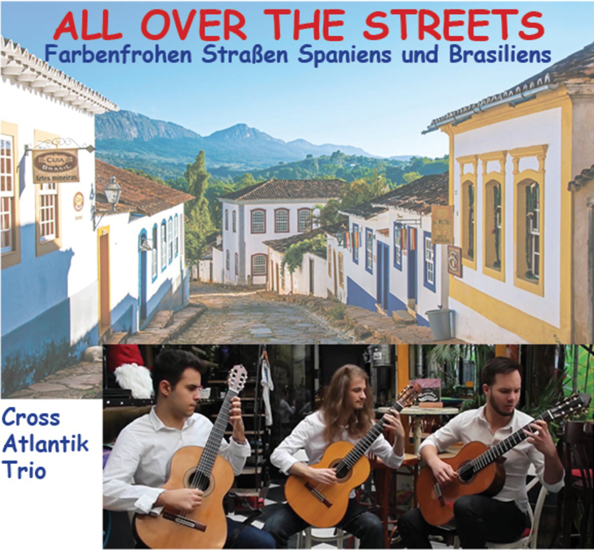 Gitarrentrio: ALL OVER THE STREETS in Spanien und Brasilien - Landstraße