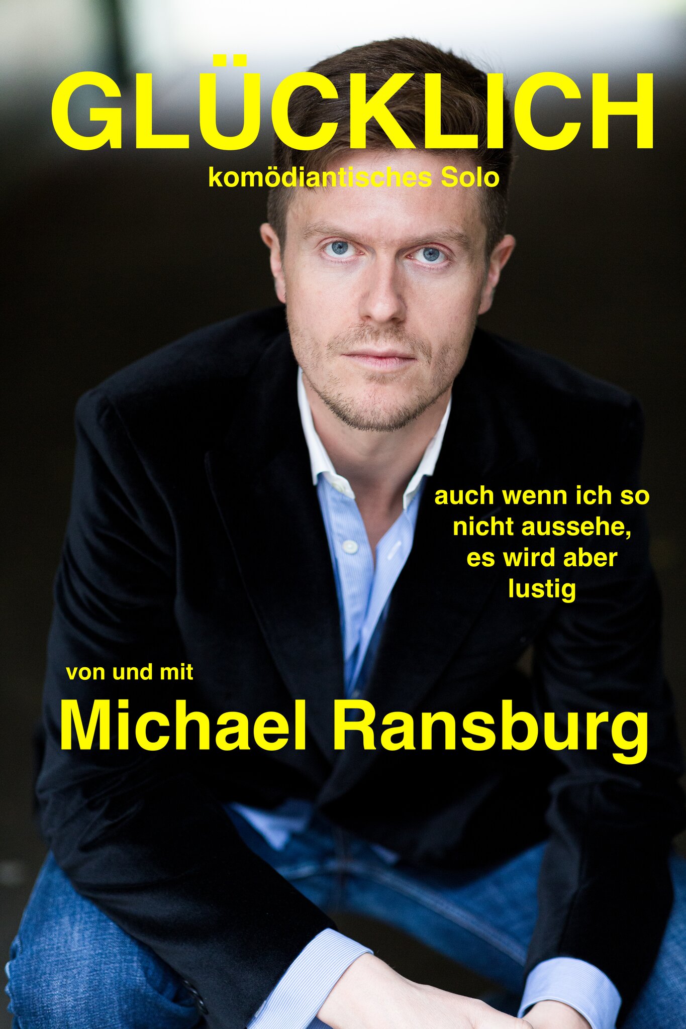 "Glücklich" - Komödiantisches Solo mit Michael Ransburg - Westliches ...