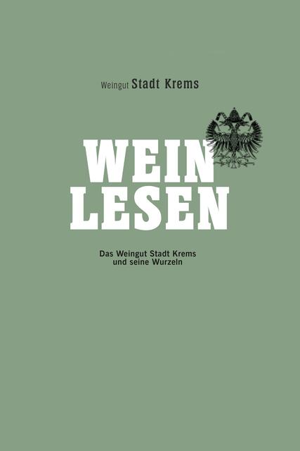 Neues Buch: Weinlesen. Das Weingut Stadt Krems und seine Wurzeln - Krems