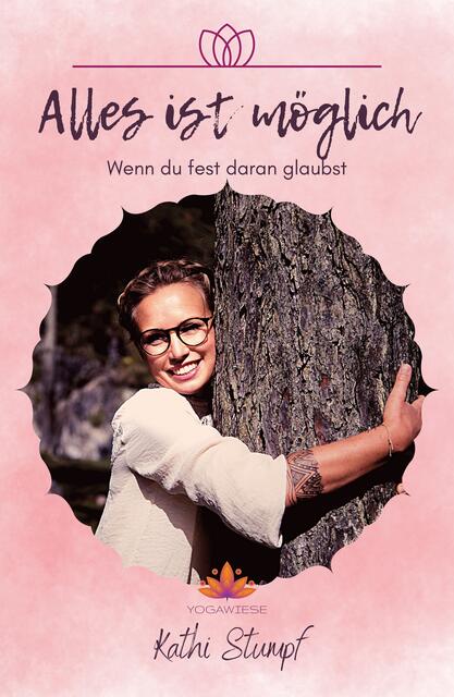 Buchtipp - Alles ist möglich: Kathi Stumpf: „Alles ist möglich“ - wahre ...