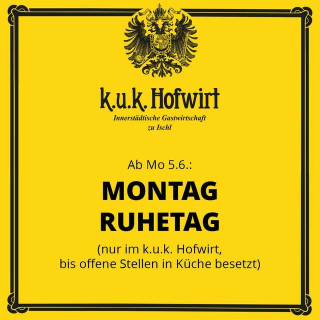 Küchenpersonal fehlt: k.u.k. Hofwirt macht Montag zum Ruhetag ...