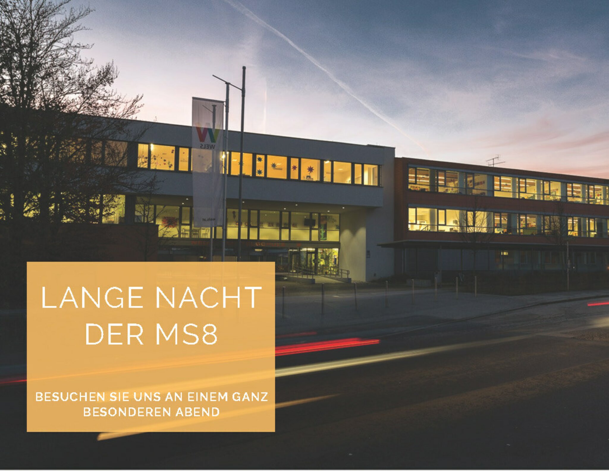 25.Jänner 18:00 - 20:00: LANGE NACHT DER MS8 WELS - Wels & Wels Land