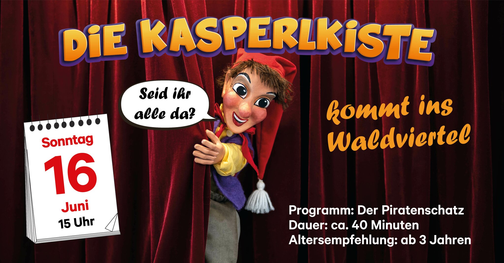 Seid ihr alle da?: Die Kasperlkiste kommt nach Großgöttfritz - Zwettl