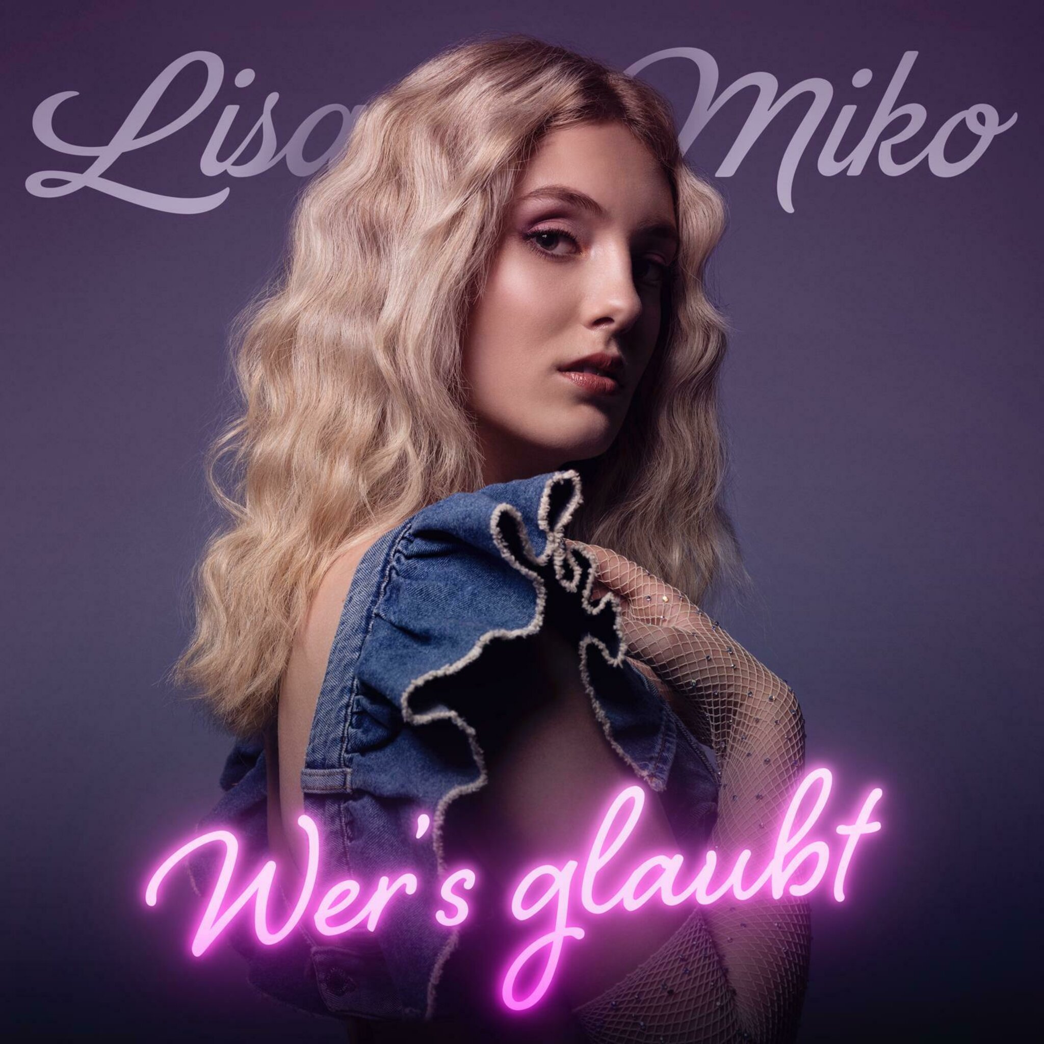 Wiesfleck: Lisa Miko mit neuem Song "Wer's glaubt" auf Youtube ...