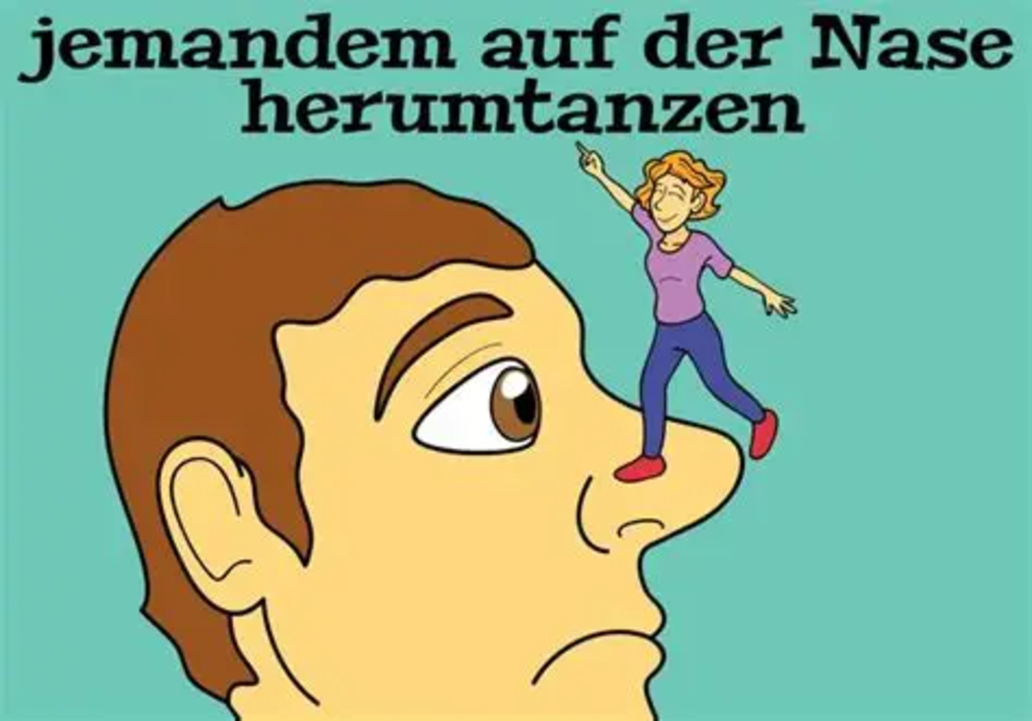 Redewendung: jemandem auf der Nase herumtanzen - Bruck an der Leitha