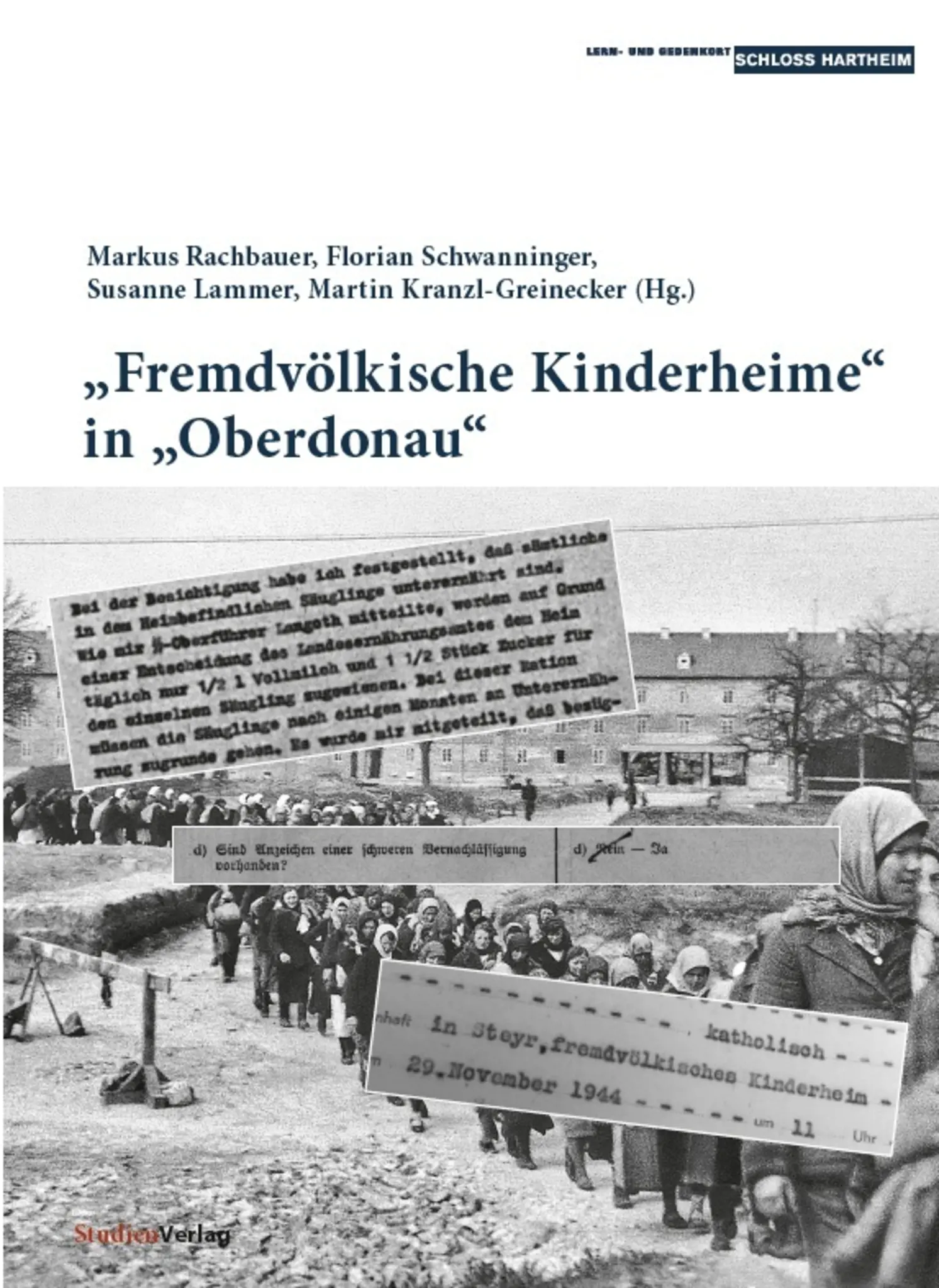 Lern- und Gedenkort Schloss Hartheim: Neues Buch zu "Fremdvölkischen ...