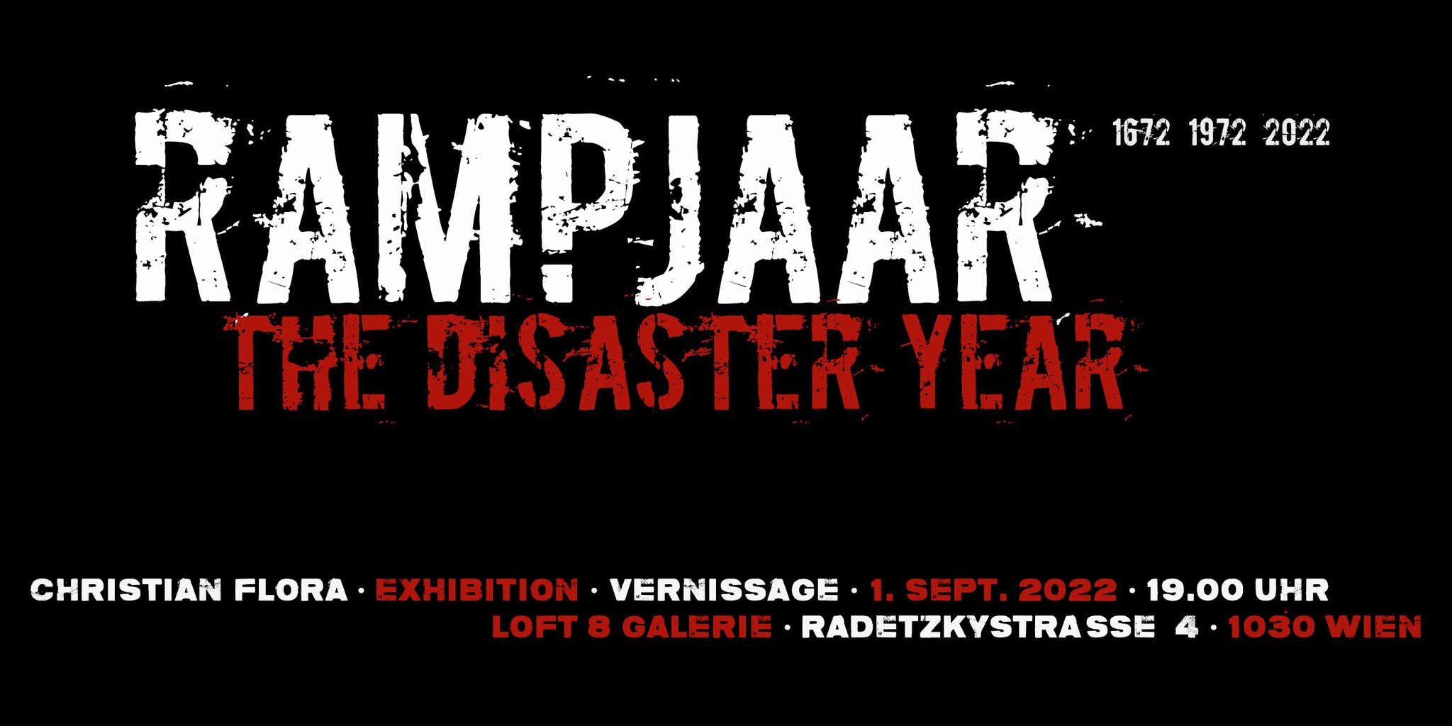 VERNISSAGE | CHRISTIAN FLORA RAMPJAAR | The disaster year | 1672 1972 2022