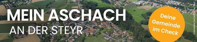 Aschach an der Steyr in Steyr & Steyr Land - Thema auf meinbezirk.at