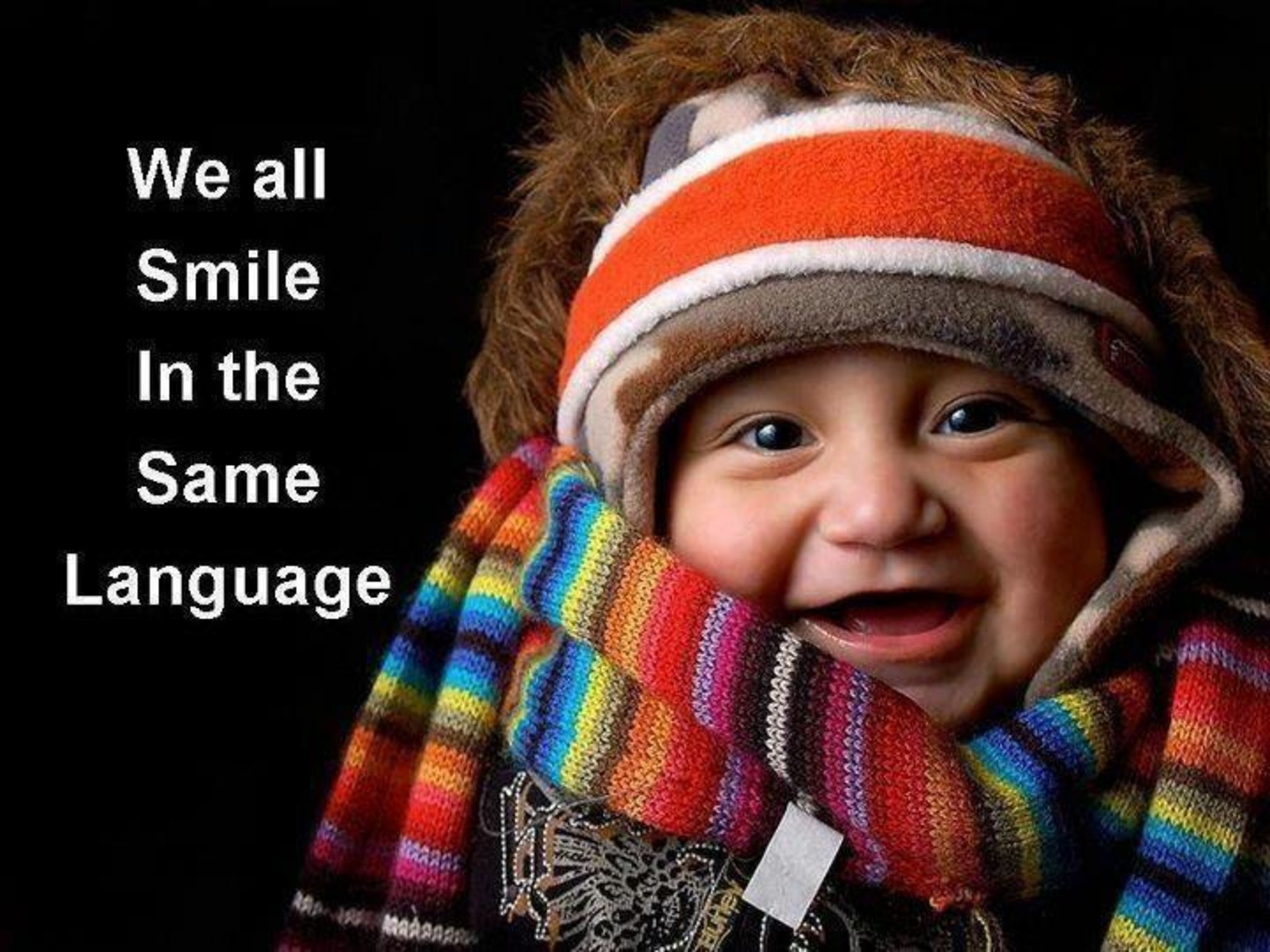 We all smile in the same language.